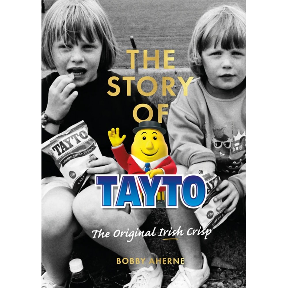 The Story of Tayto - Bobby Aherne - €19.95